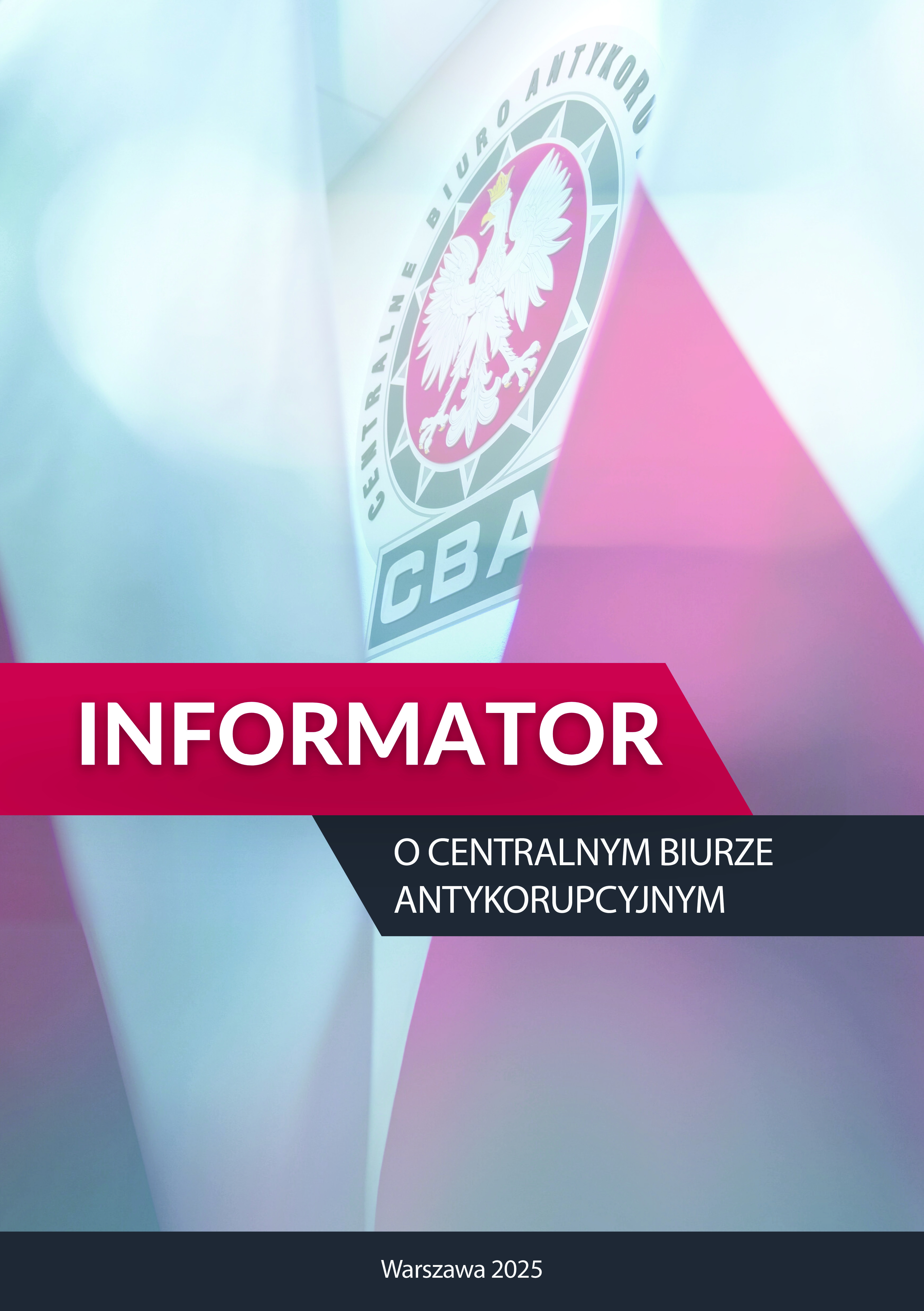 Informator o CBA 2025 - Publikacje w języku polskim CENTRALNE BIURO ANTYKORUPCYJNE